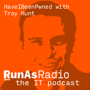 HaveIBeenPwned with Troy Hunt - RunAsRadio
