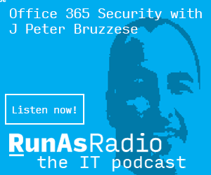 Office 365 Security with J Peter Bruzzese - RunAsRadio