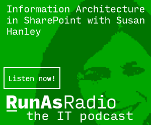Information Architecture in SharePoint with Susan Hanley - RunAsRadio