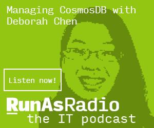 Managing CosmosDB with Deborah Chen - RunAsRadio